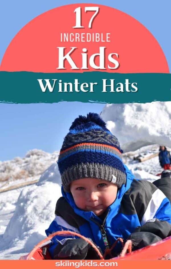 18 Best Winter Hats For Kids: From Baby to Teen - Skiing Kids